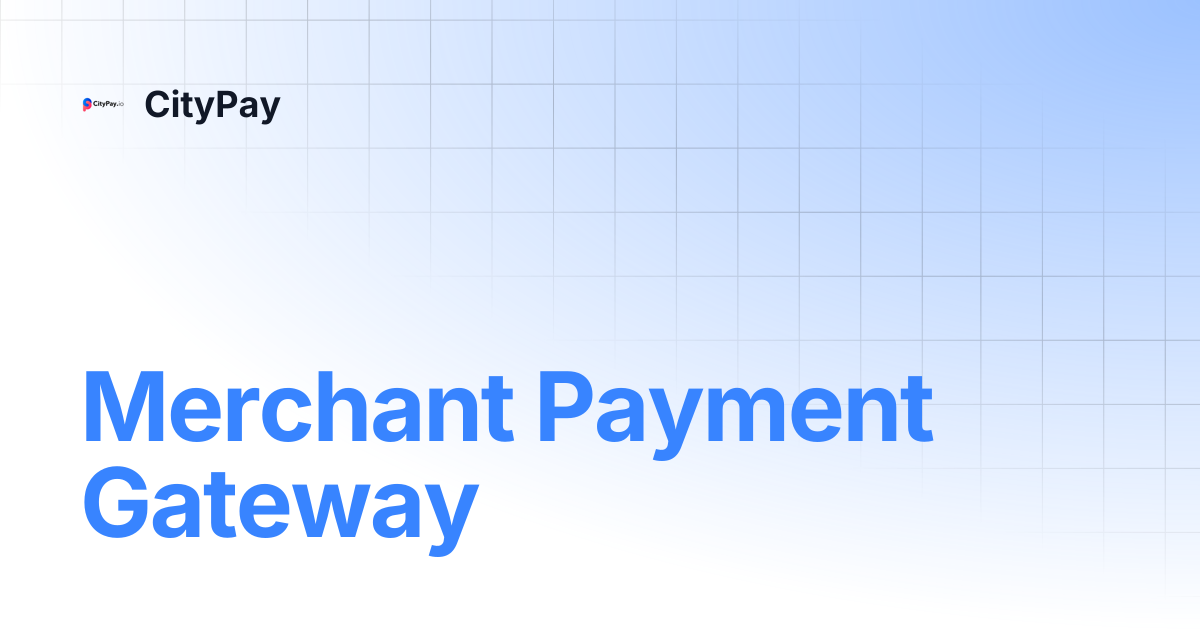 Merchant Payment Gateway | CityPay